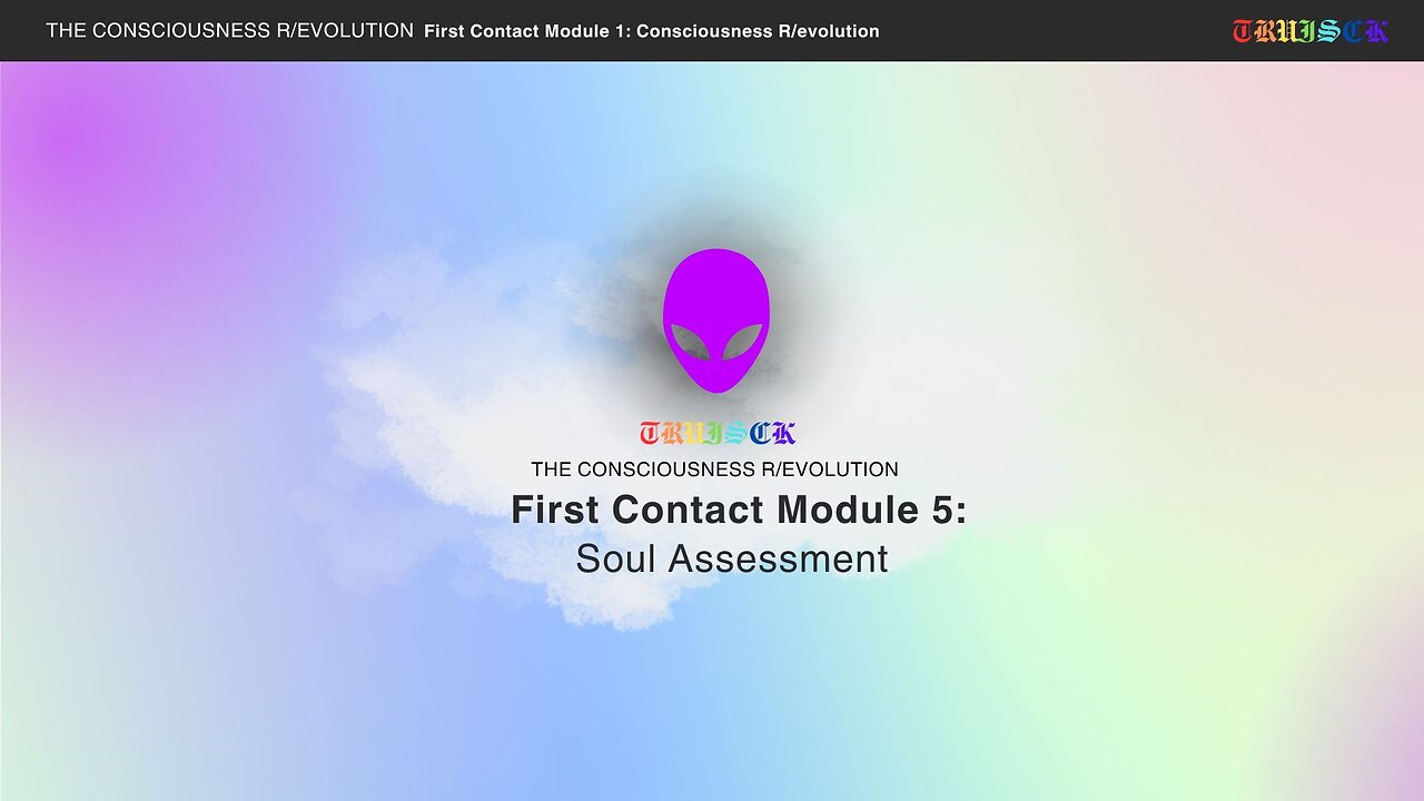First Contact Module Part 5. Soul Assessment