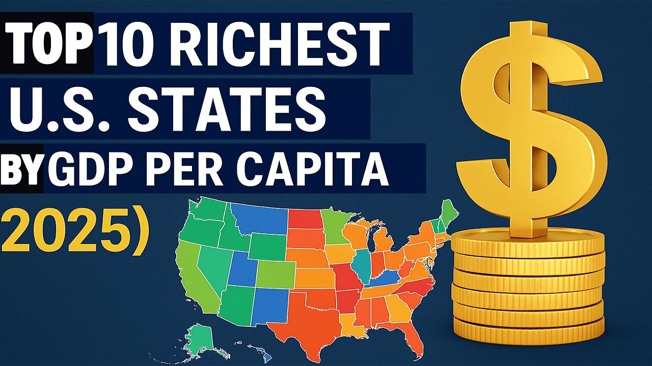 🌎 Top 10 Richest U.S. States by GDP Per Capita in 2025| Economic ...