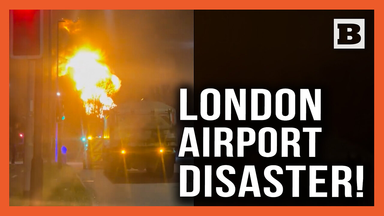 London Airport Shutdown: Power Substation Fire Causes London Heathrow ...