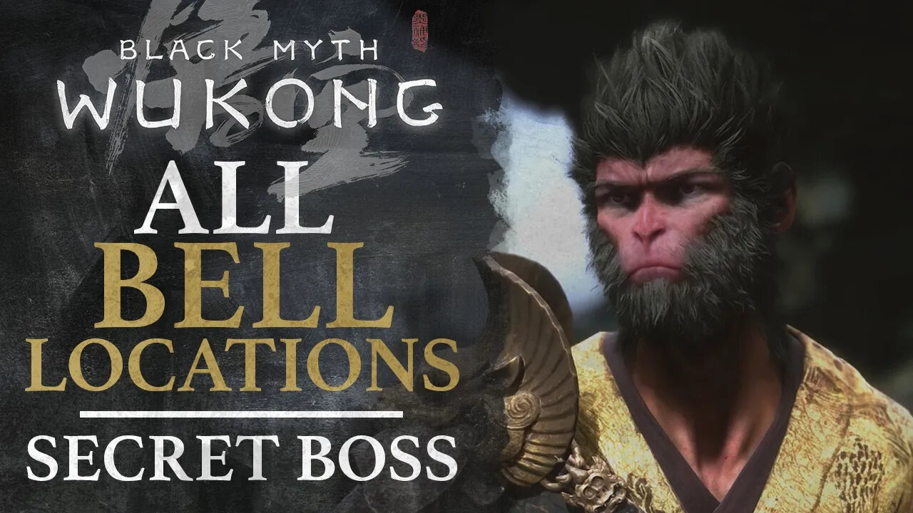 Black Myth - Wukong - All Chapter 1 Bell Locations (Secret Boss Guide)