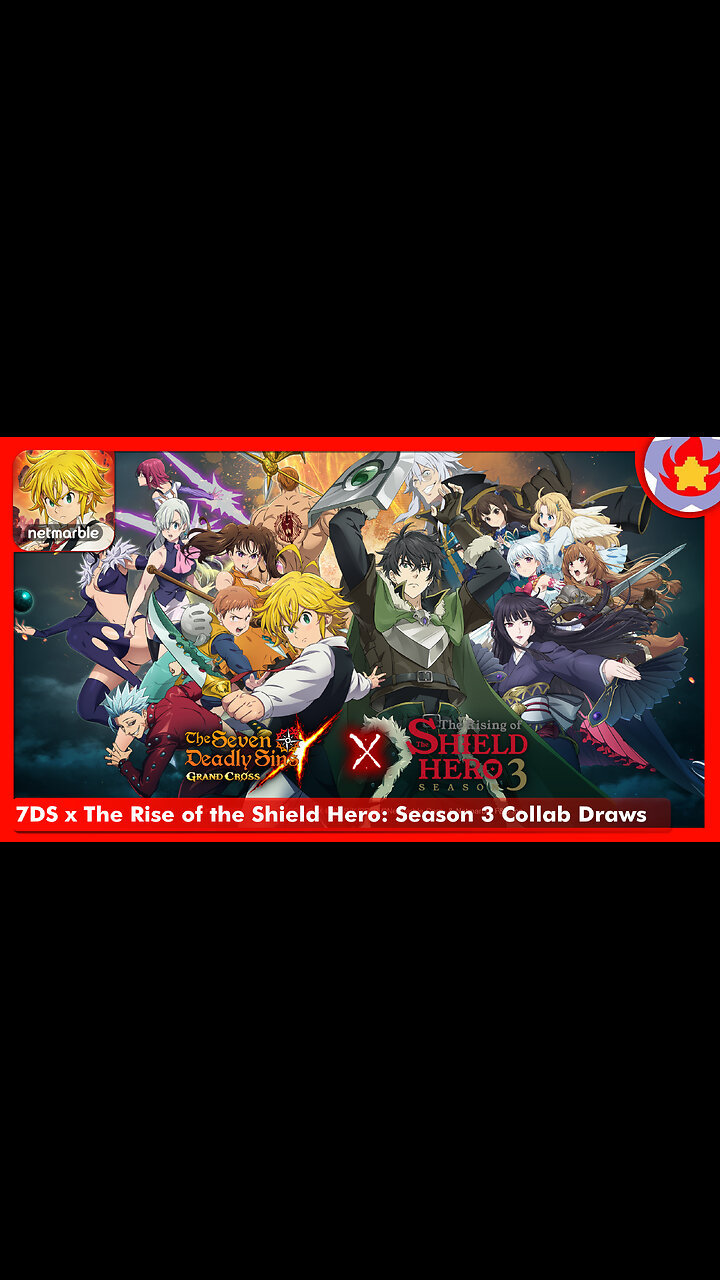 7DS x The Rise of the Shield Hero: Season 3 Collab Draws | The Seven ...