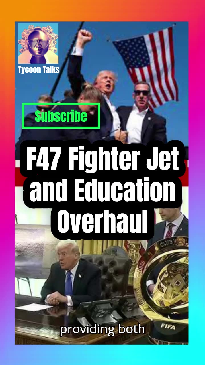 __F47 Fighter Jet and Education Overhaul__