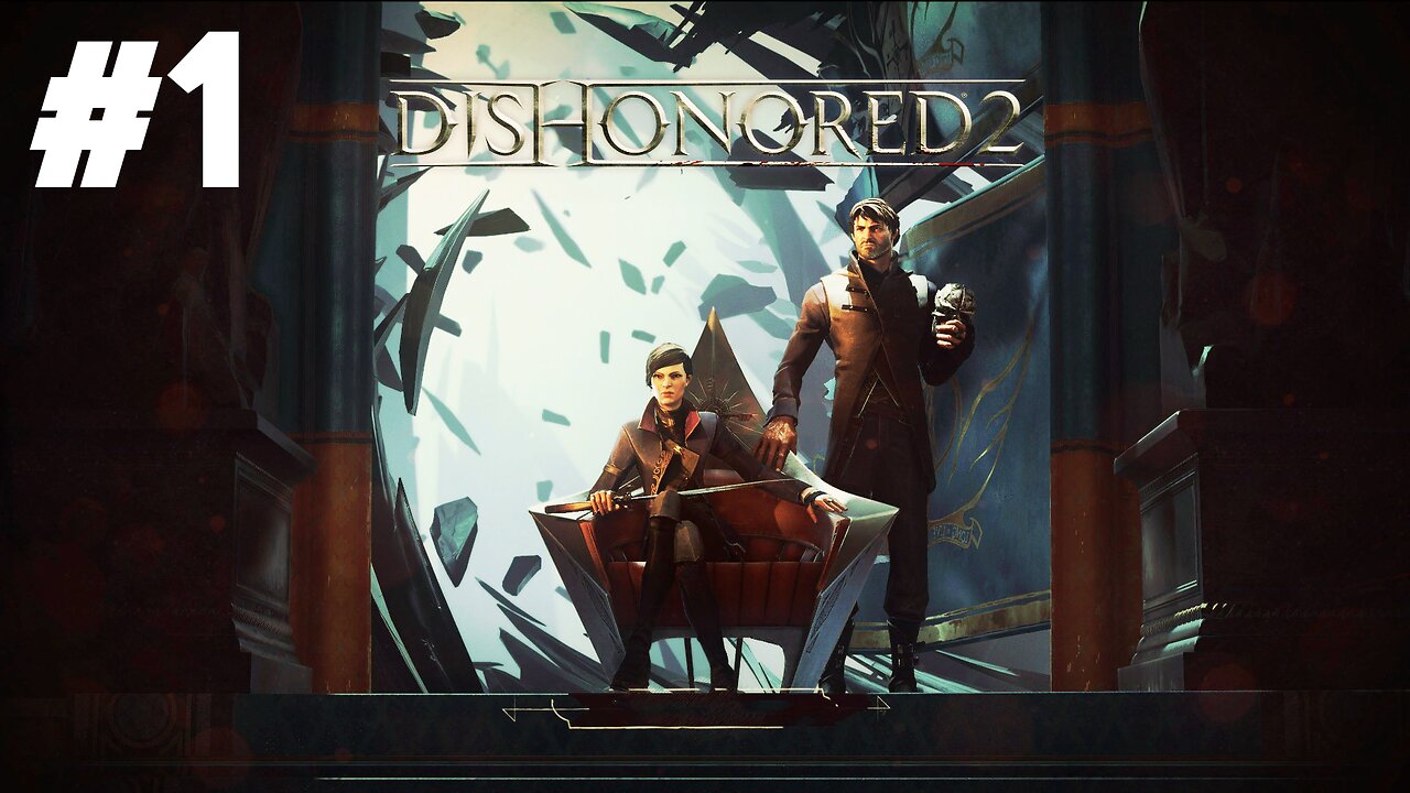 Dishonored 2 - Part 1