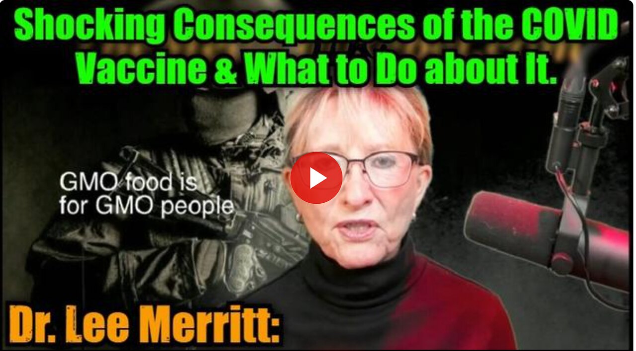 Dr. Lee Merritt: Shocking Consequences of the COVID Vaccine & What to ...