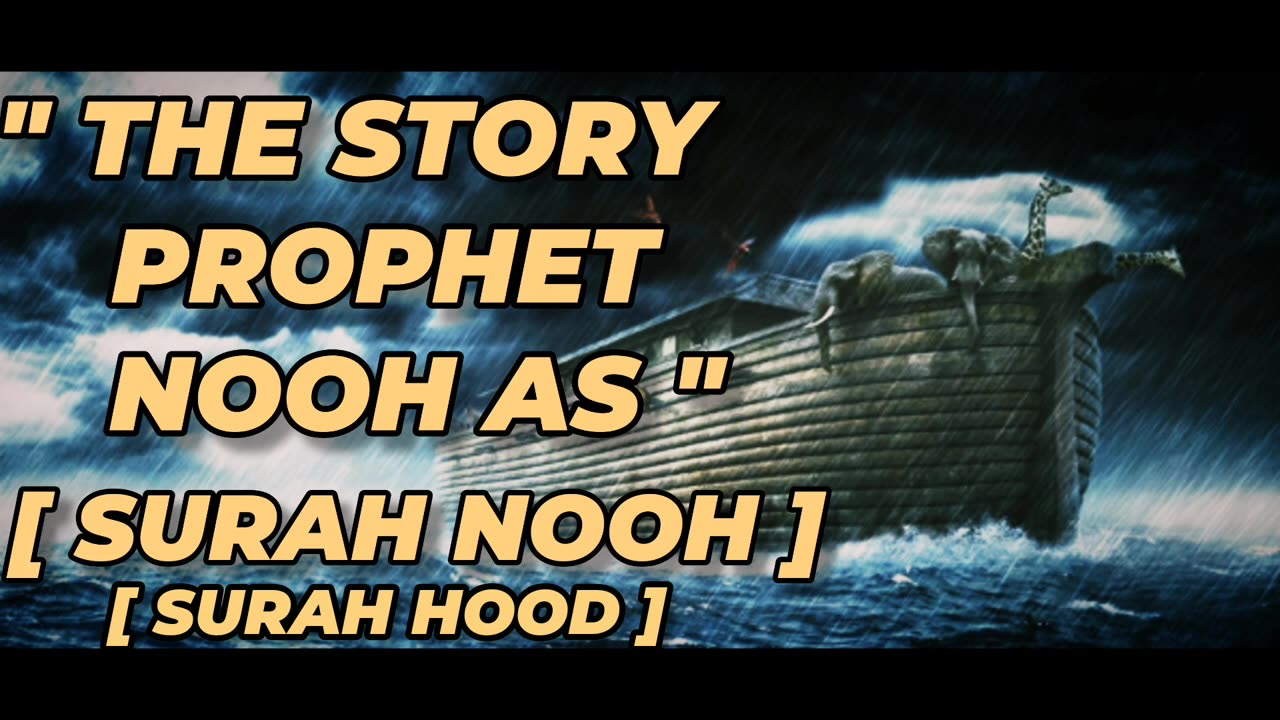 The Story Of Prophet Nooh As | Surah Nooh _ Surah Hood _ Use Headphones 🎧