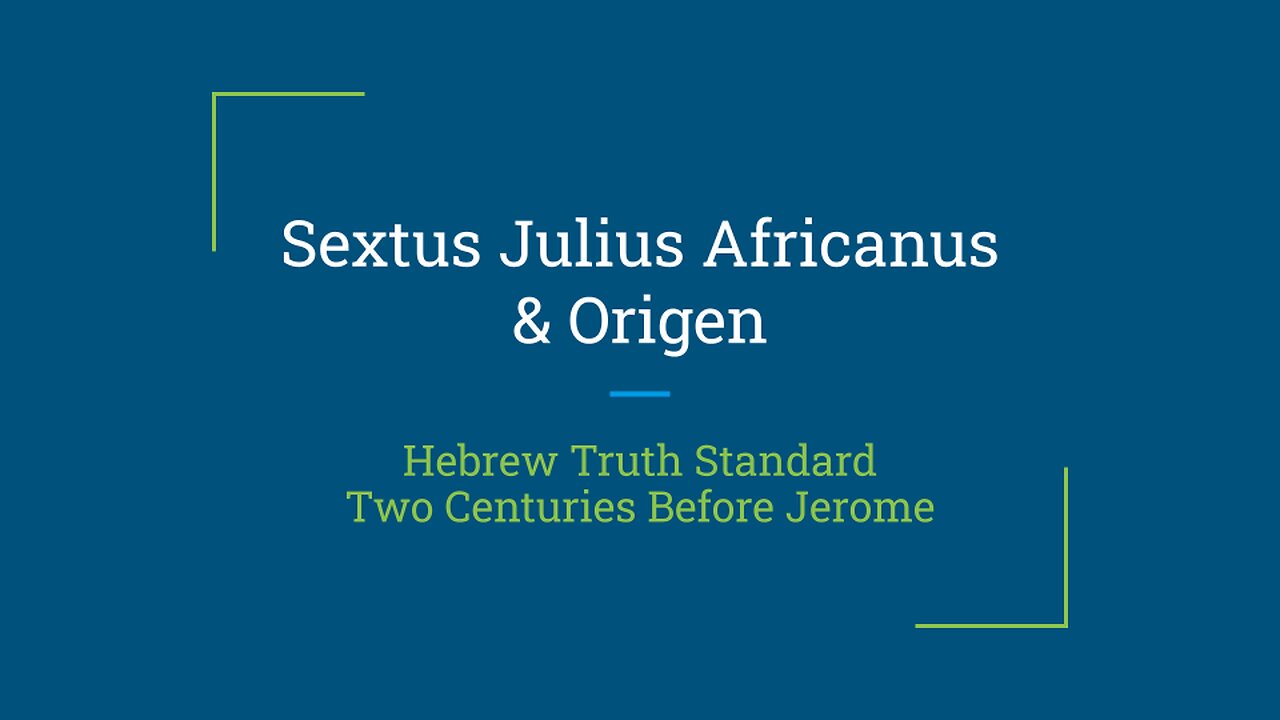 Sextus Julius Africanus and Origen - Hebrew Truth Standard Before ...