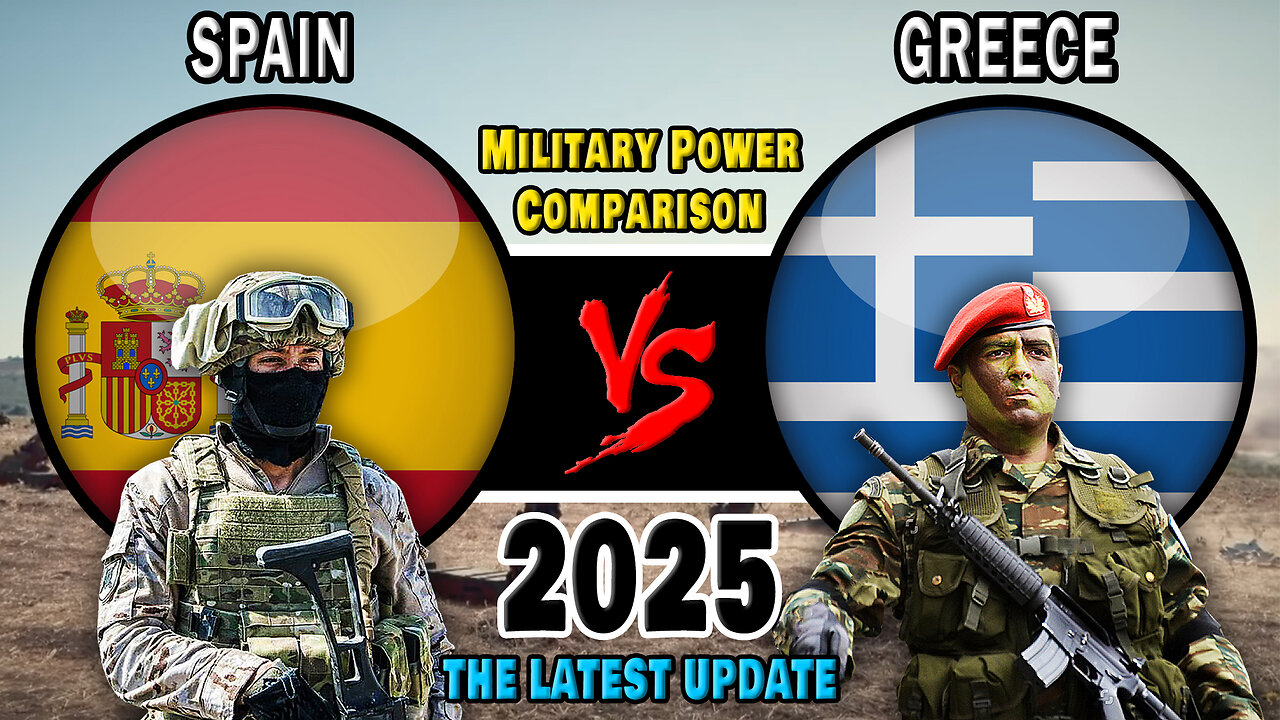 Spain vs Greece Military Power Comparison 2025 | Greece vs Spain ...