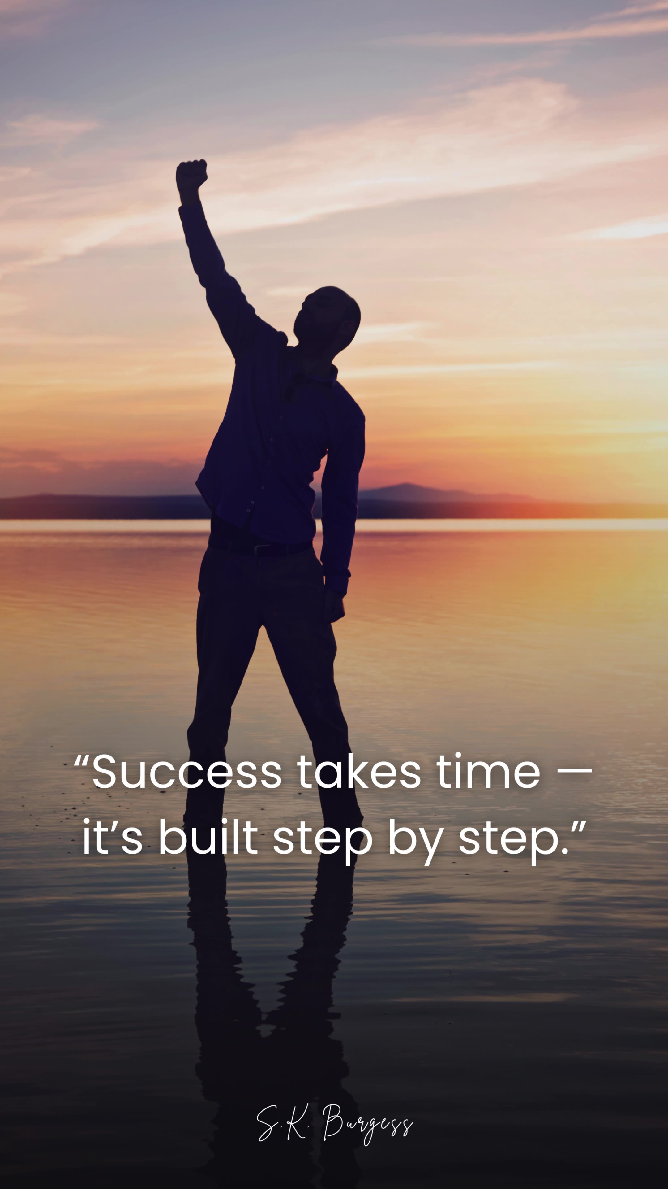 Real Success Is Built One Step at a Time