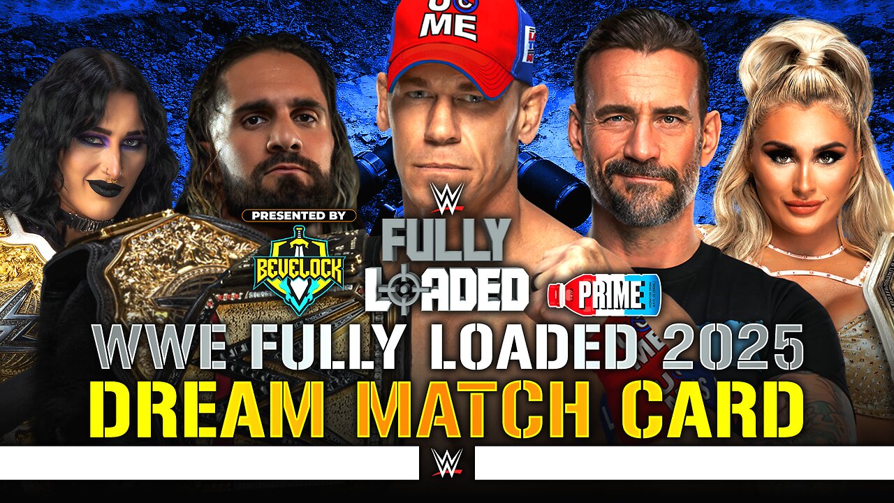 WWE Fully Loaded 2025 - Dream Match Card | Bevelock
