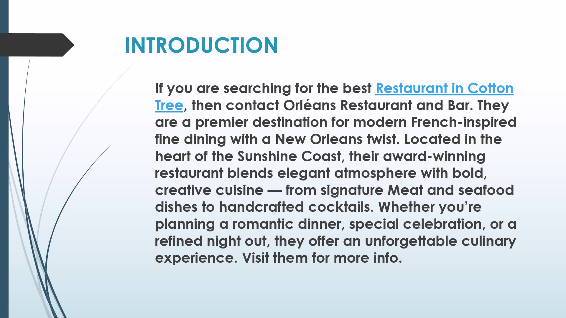 The best Fine Dining in Cotton Tree.
