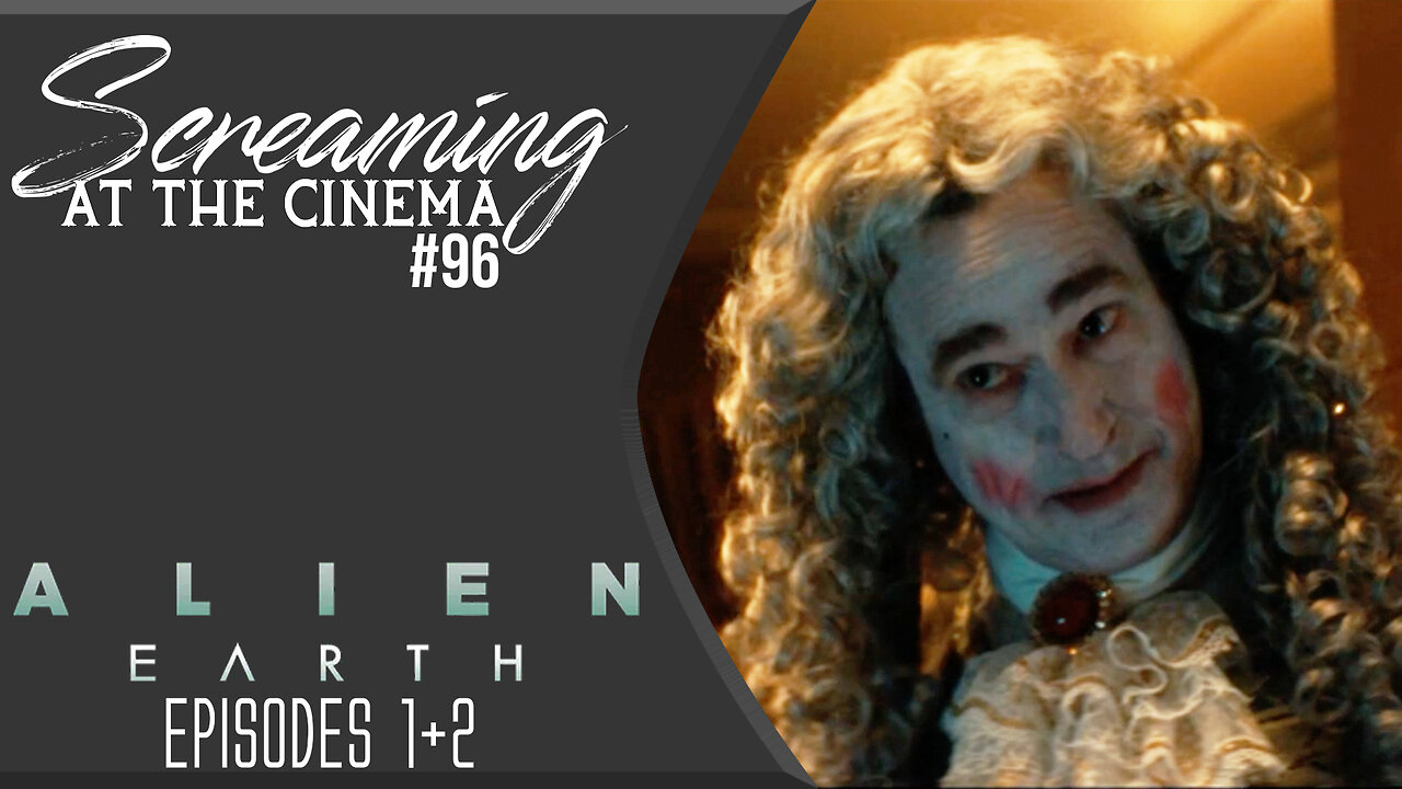 Screaming at the Cinema: Alien Earth