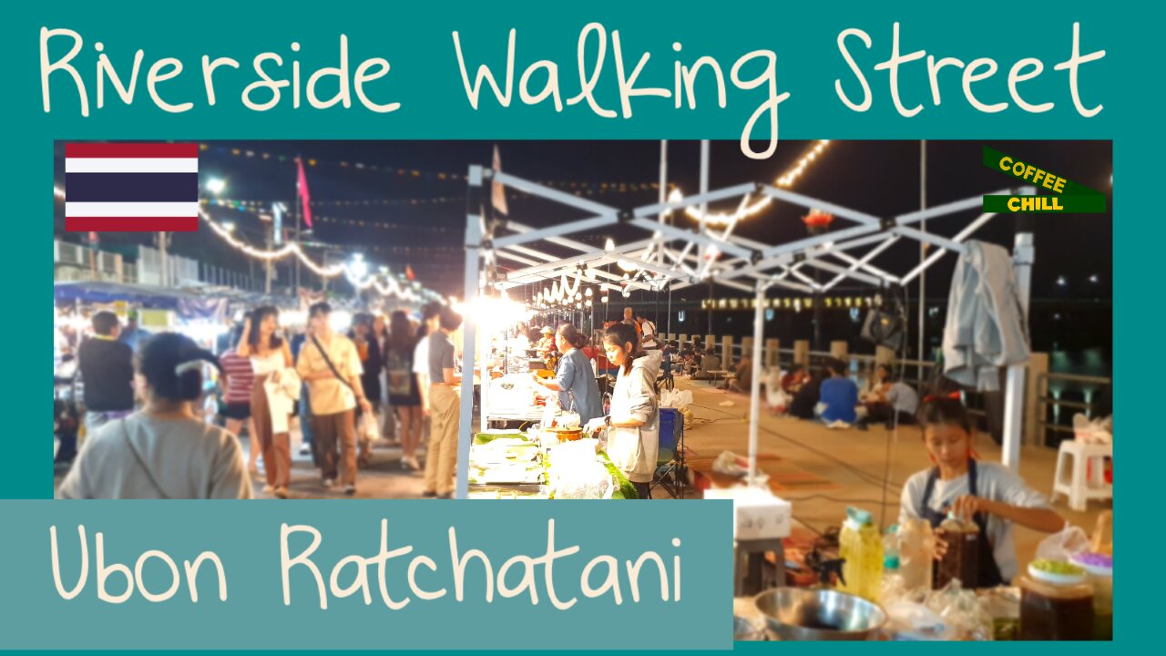 Riverside Walking Street - Night Market in Ubon Ratchathani - Southern ...