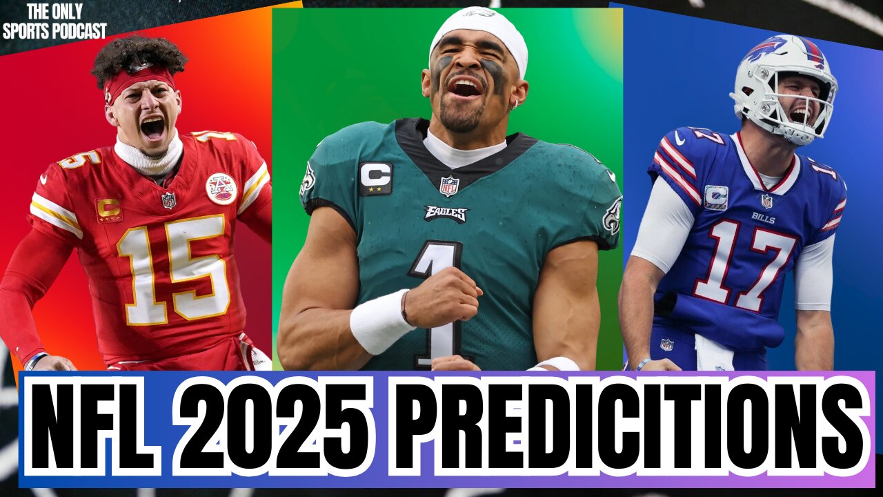 2025 NFL Predictions: Super Bowl Matchups, Division Winners & Award Picks