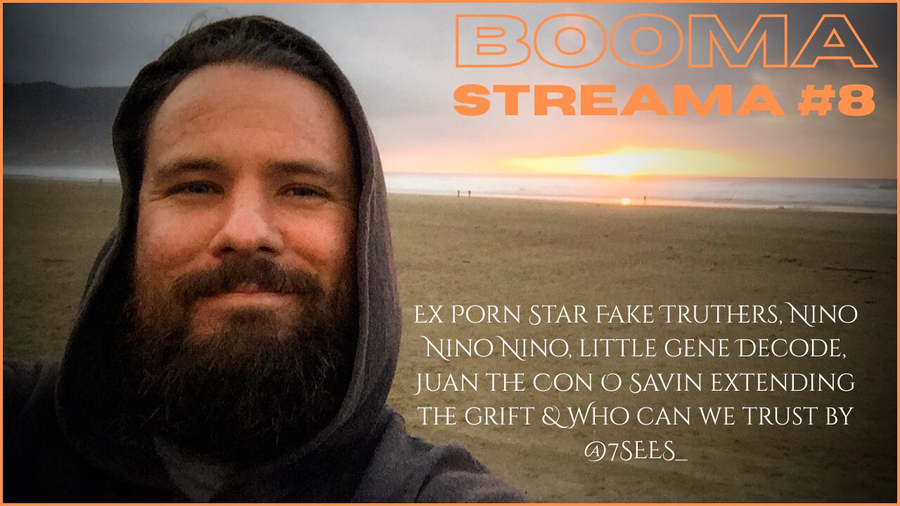 BOOMA STREAMA #8 | Ex Porn Star Fake Truthers, Nino Nino Nino, little gene Decode, Juan the Con ...