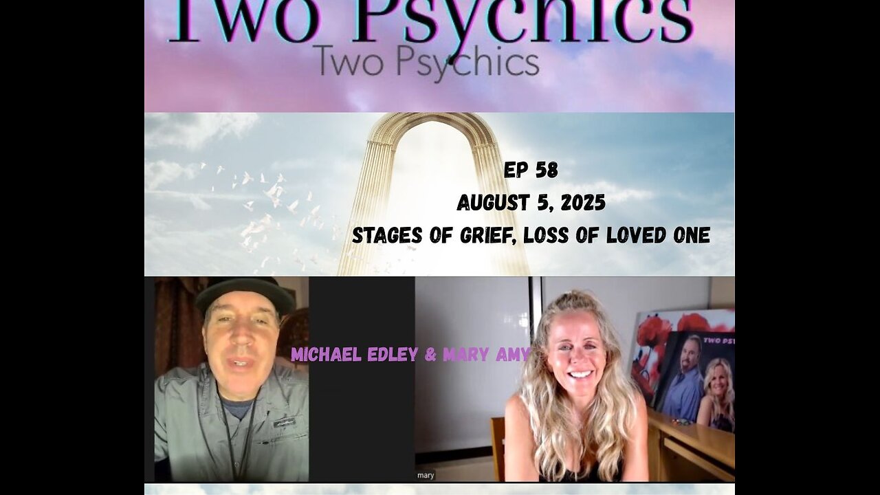 Two Psychics Ep 58 The Stages of Grief, Loss Of A Loved One
