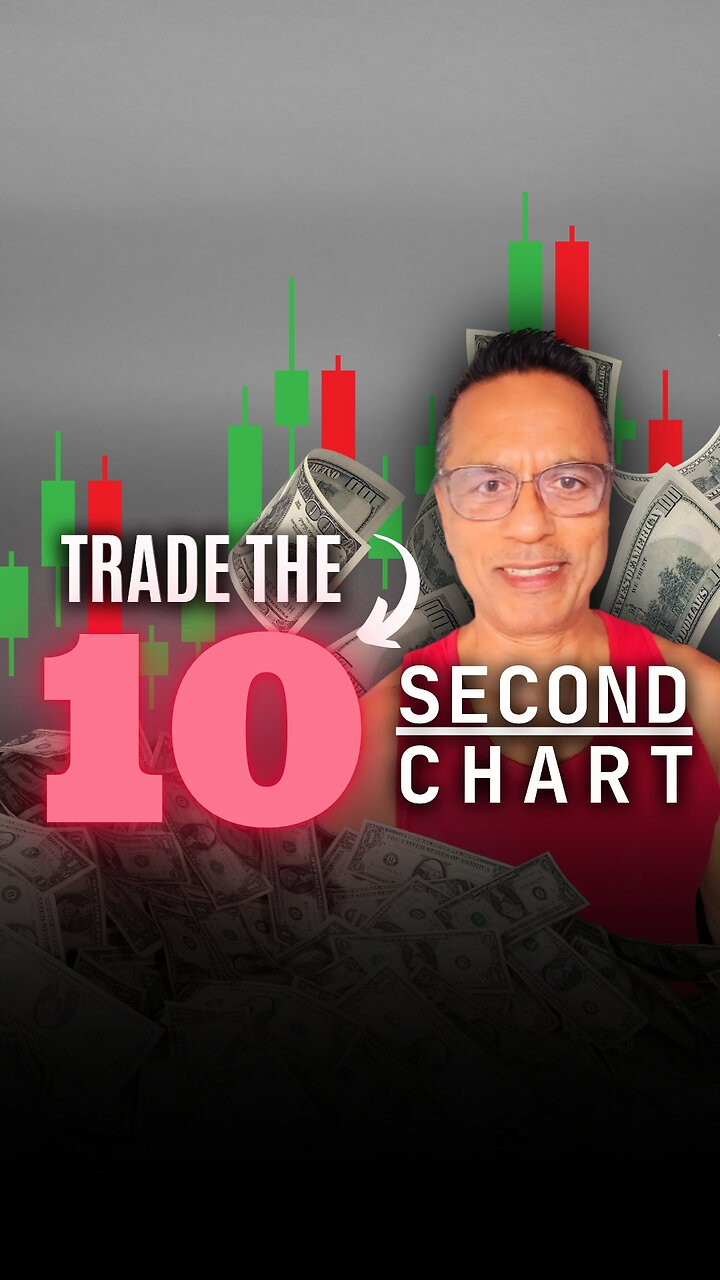 Trade the 10 second Chart