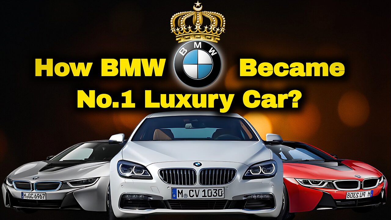 How BMW Became the World’s Biggest Luxury Car Brand?