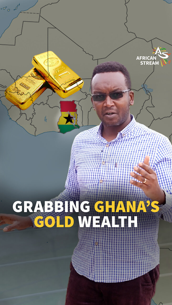 GRABBING GHANA’S GOLD WEALTH