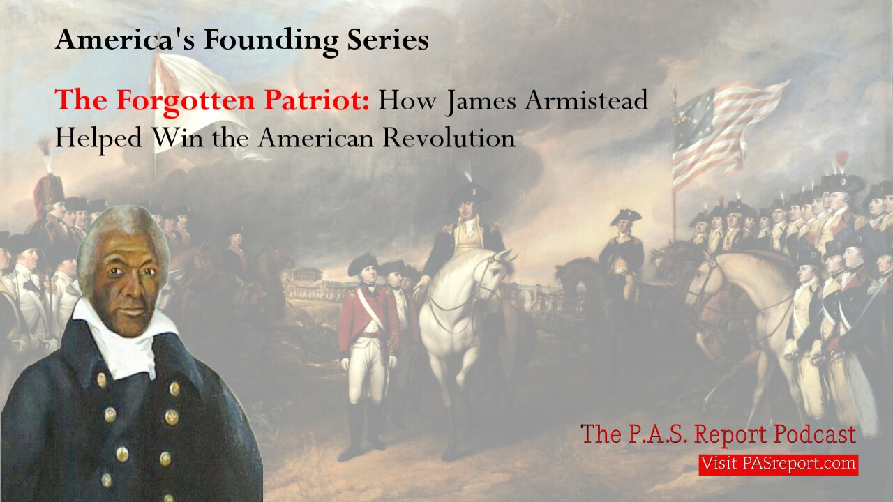 The Forgotten Patriot: How James Armistead Helped Win the American ...
