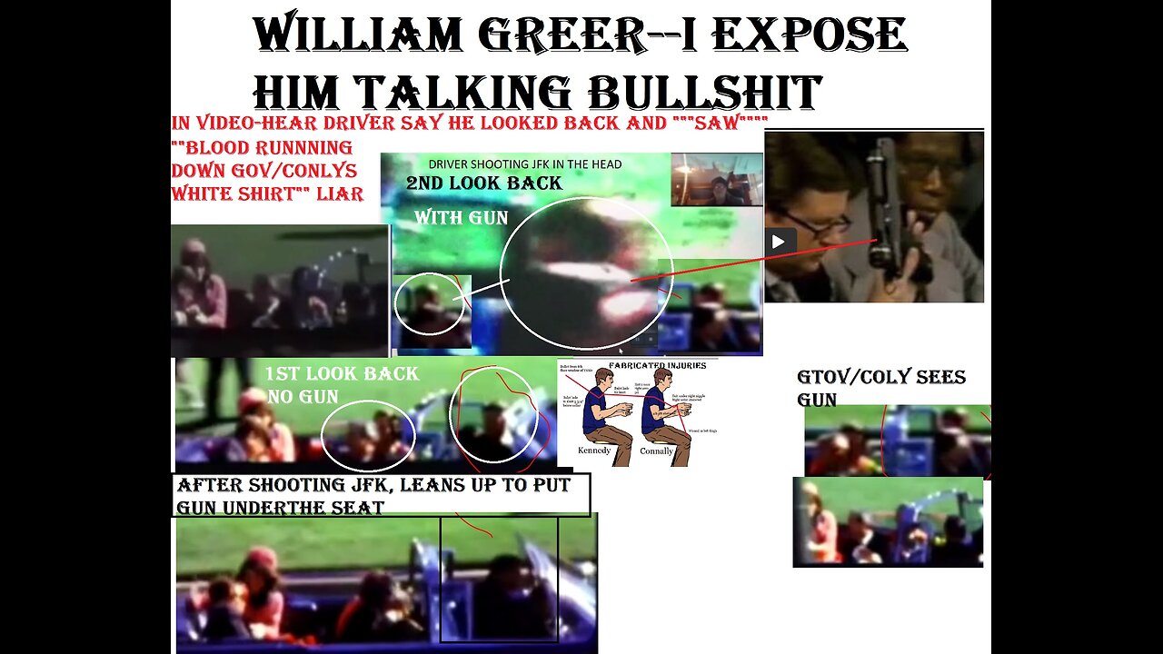 JFK DRIVER WILLIAM GREER, WHO SHOT JFK- TALKS BULLSHIT LIES-BUSTED
