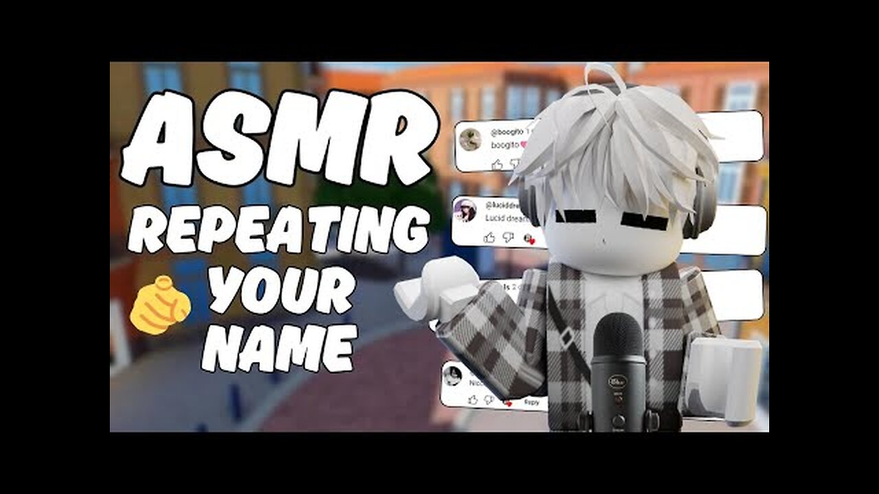 Roblox ASMR ~ Repeating YOUR Names! 🥰