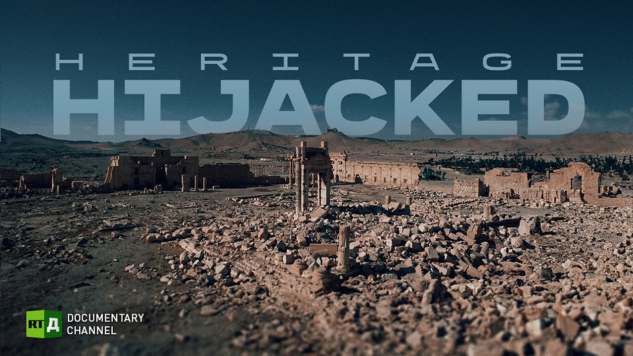 Heritage Hijacked | RT Documentary