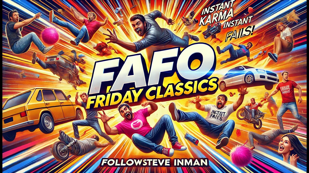 FAFO Friday Classics: The Best of Instant Regret!”