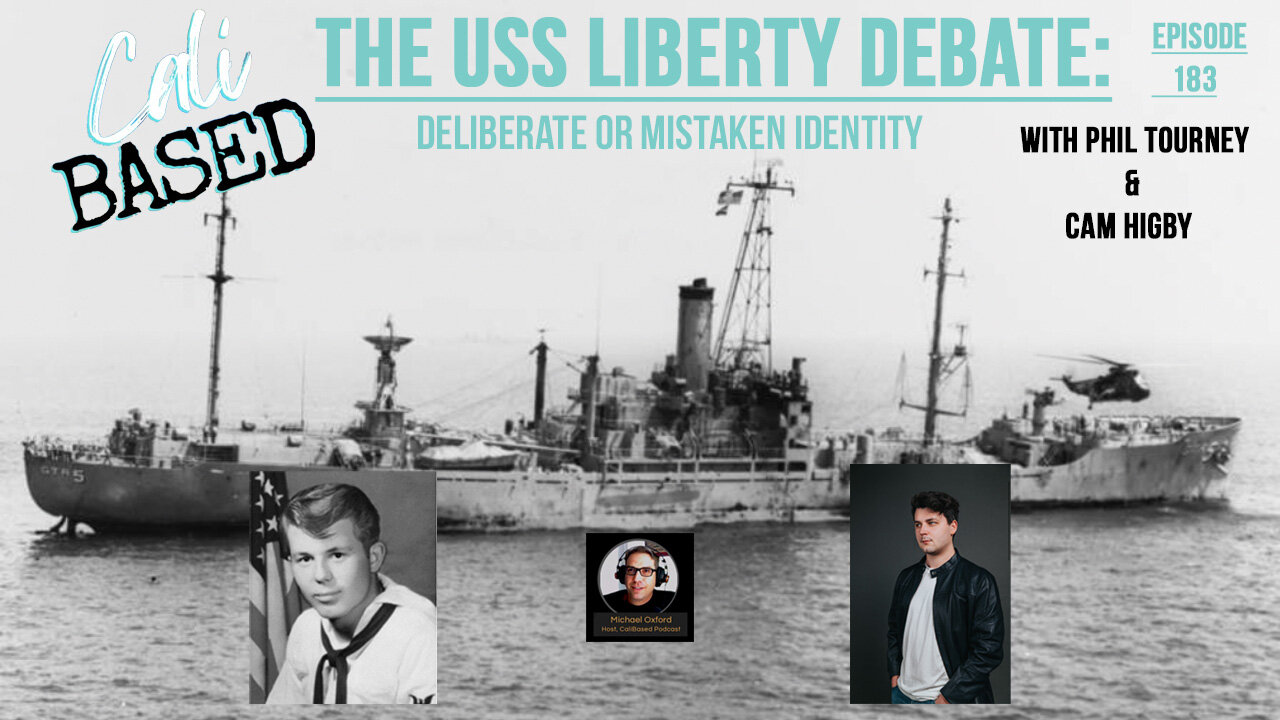 The USS Liberty Debate - CaliBased Episode 183