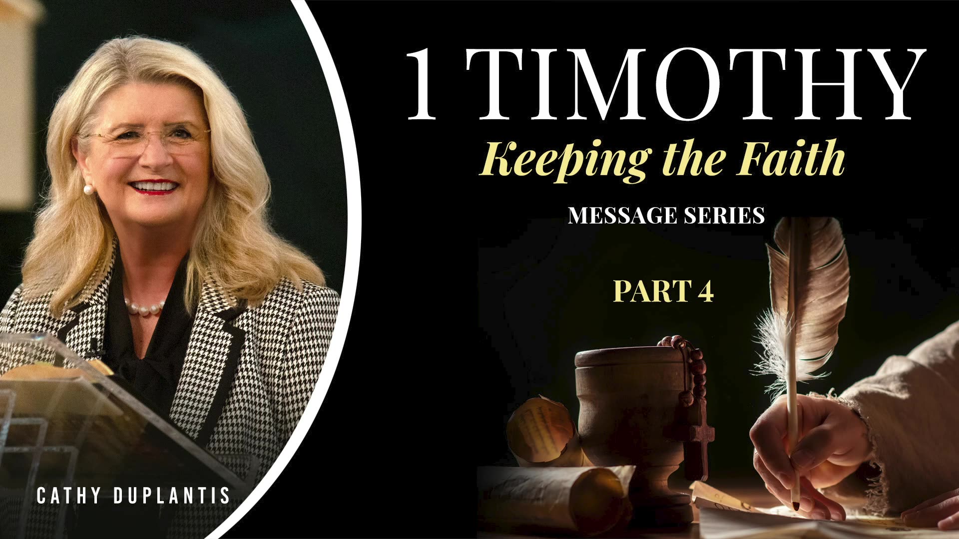 1 Timothy: Keeping The Faith, Part 4 | Cathy Duplantis