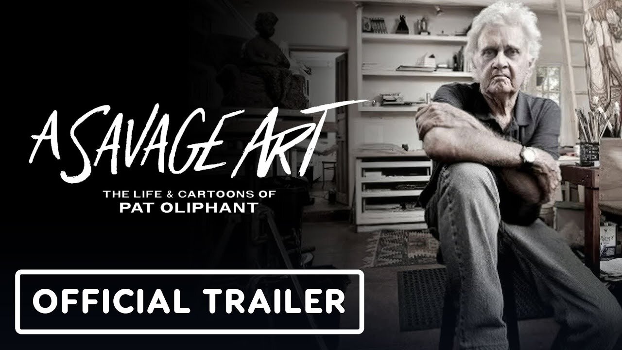 A Savage Art: The Life & Cartoons of Pat Oliphant - Official Trailer