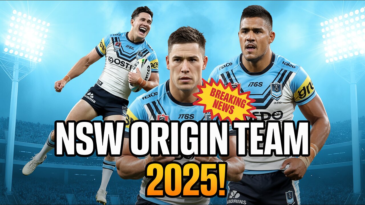 NSW Origin Team 2025 REVEALED | Mitchell Moses IN, Haas Injury Worry ...