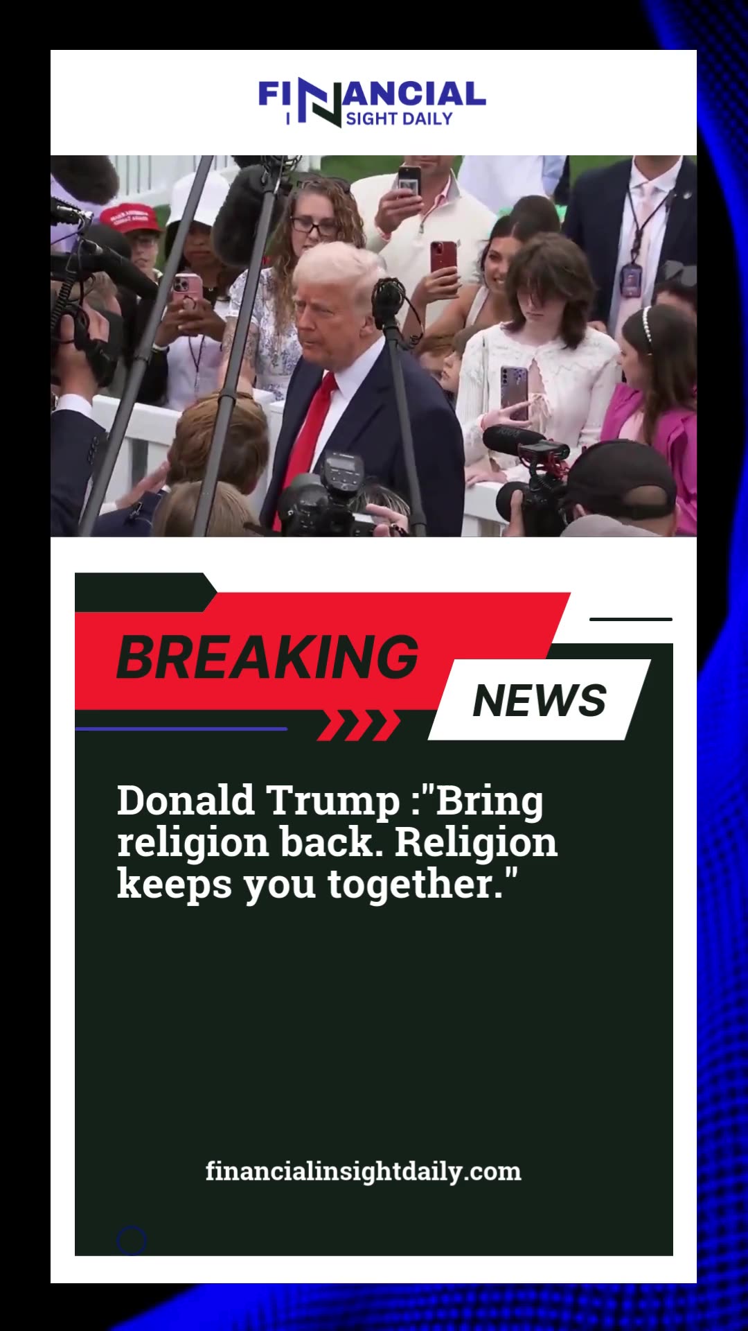 Donald Trump :"Bring religion back. Religion keeps you together ...