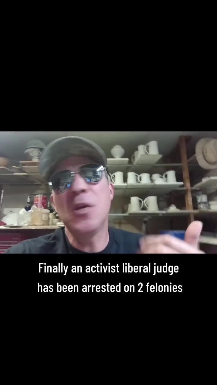 Finally An Activist Liberal Judge Has Been Arrested On Two Felonies