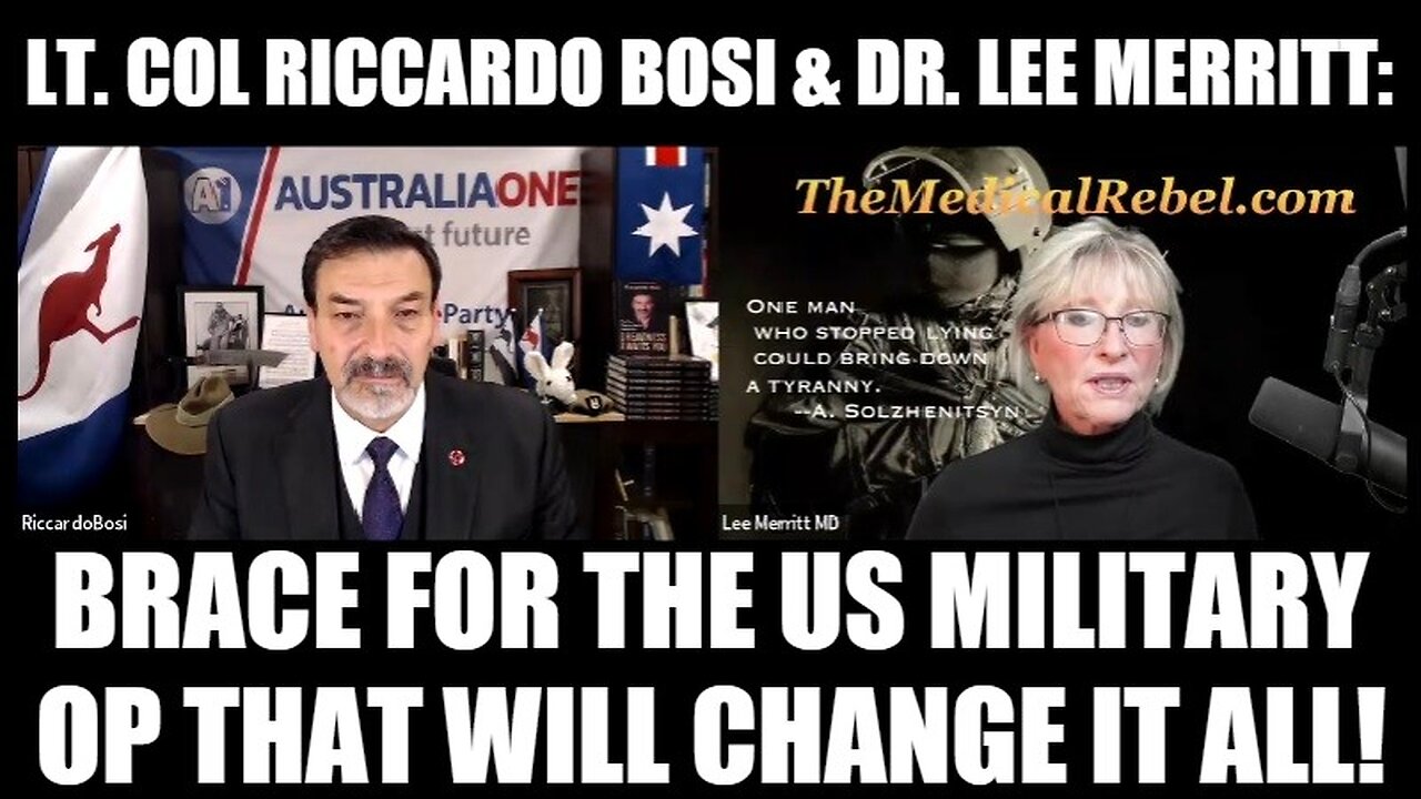 Lt. Col Riccardo Bosi & Dr. Lee Merritt: Brace for the US Military Op ...