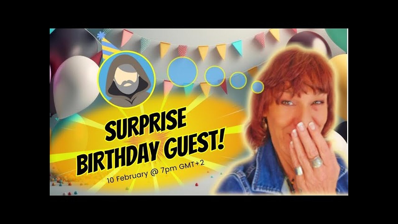 SURPRISE BIRTHDAY GUEST!