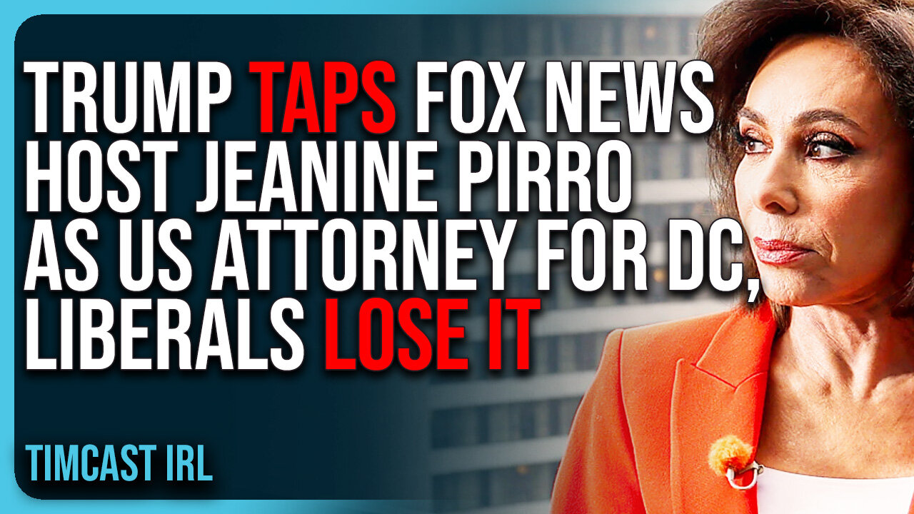 Trump Taps Fox News Host Jeanine Pirro As US Attorney For DC, Liberals LOSE IT