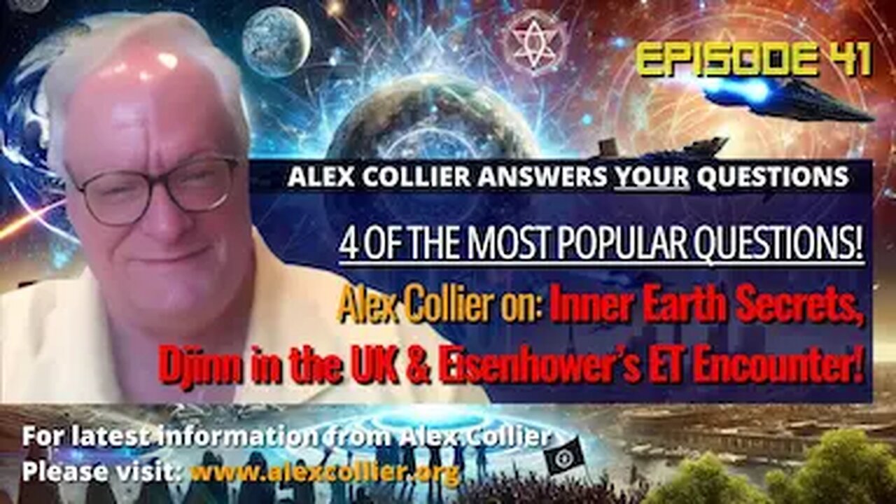 Alex Collier on Inner Earth Secrets, Djinn in the UK & Eisenhower’s ET ...