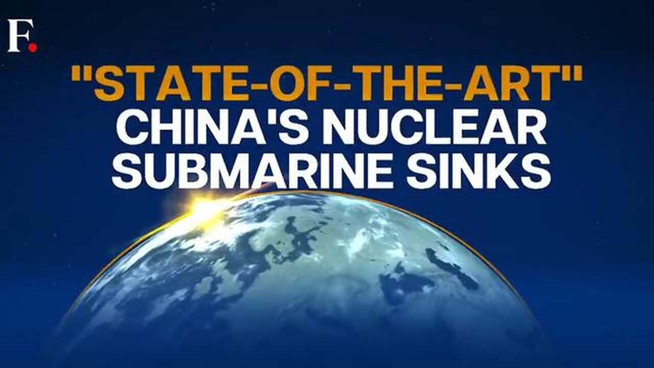 "US Confirms Major Blow to PLA Navy: China's Nuclear Submarine Sinks"