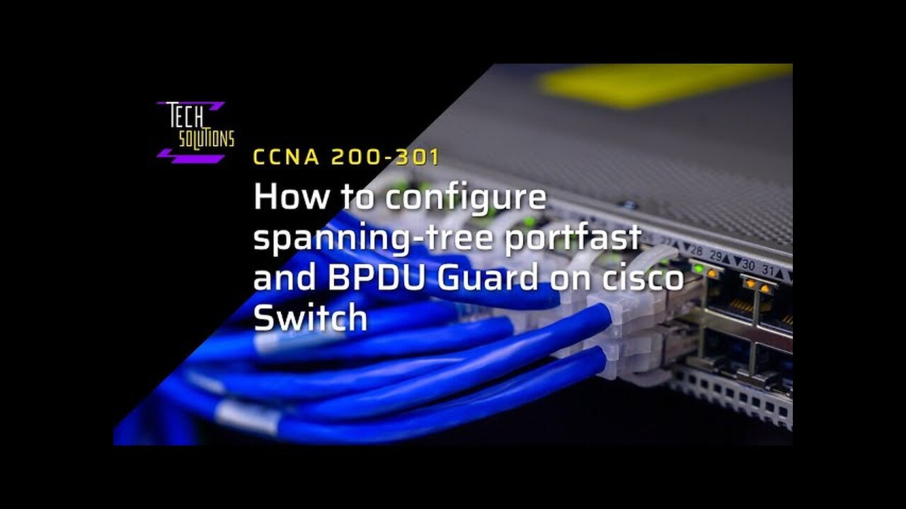 How To Configure Spanning Tree Port Fast And Bpdu Guard On Cisco Switch