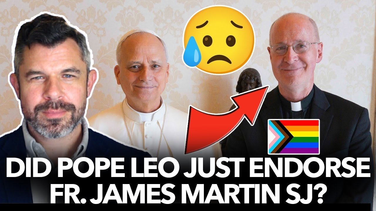 Did Pope Leo Just Endorse Fr. James Martin? 😥 Dr. Taylor Marshall laments