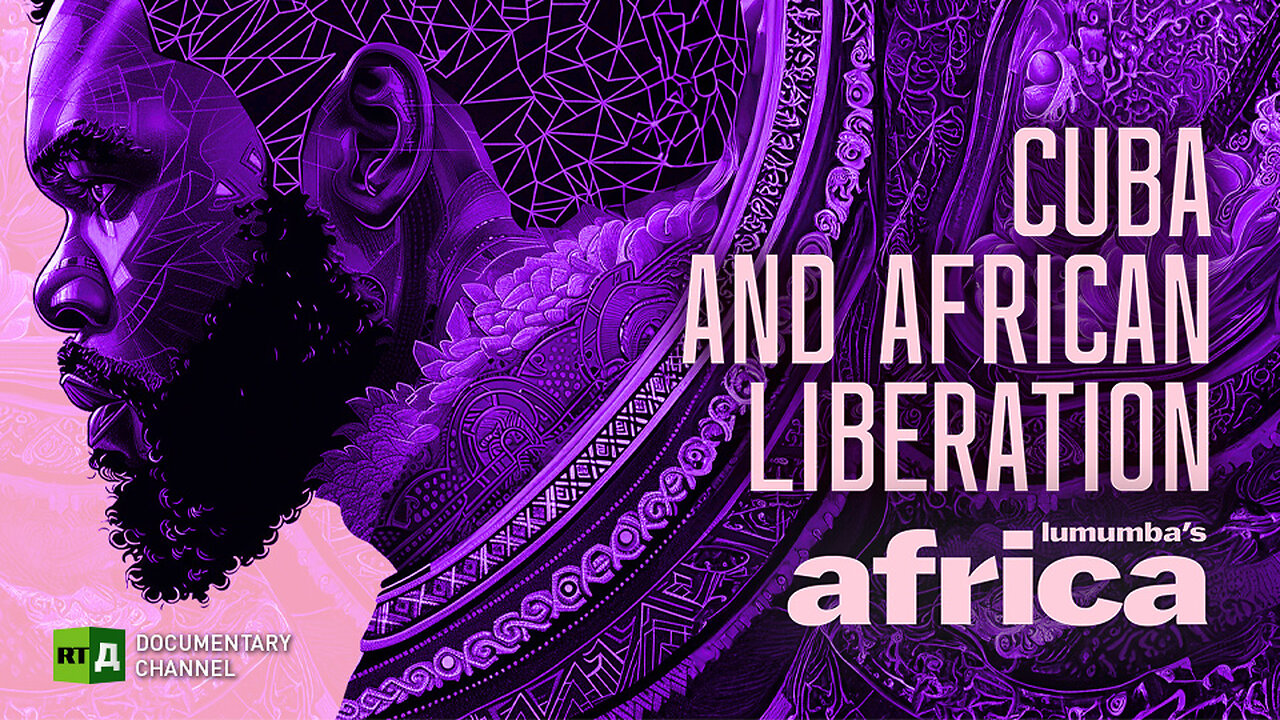 Lumumba's Africa. Cuba and African liberation. Episode 52 | RT Documentary