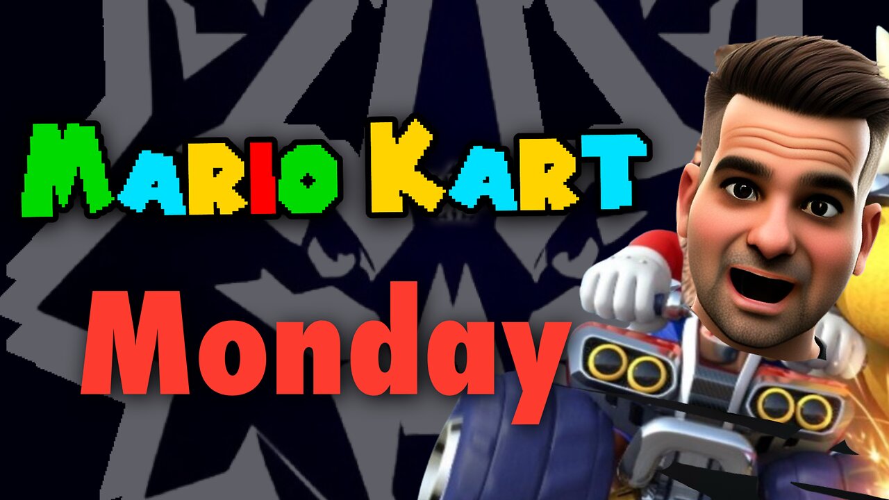 Mario Kart Monday!