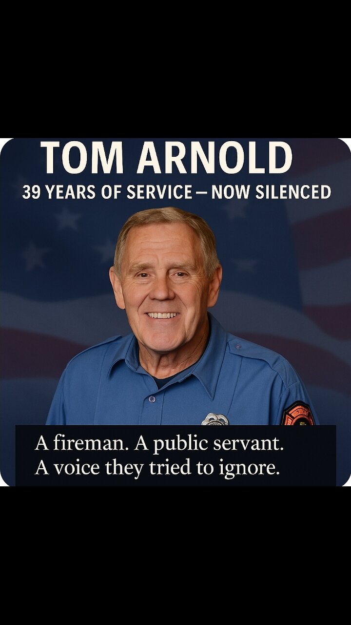 Fireman Tom Arnold, SERVICE 39 years DENIED of HIS 1ST AMENDMENT RIGHT ...
