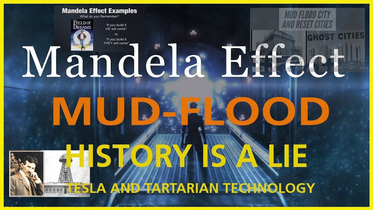 GLOBAL MANDELA EFFECT: Mud Flood, Tartaria & Nikola Tesla