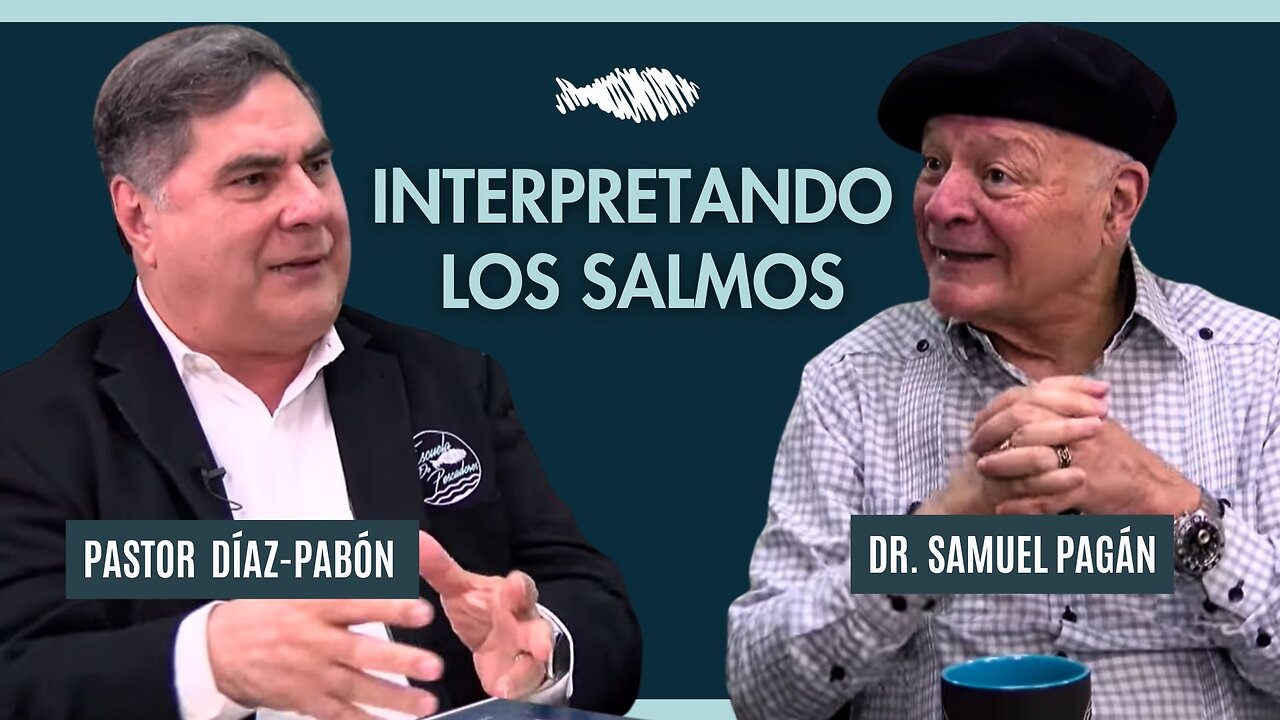 Interpretando los Salmos | Pastor Díaz-Pabón | Dr. Samuel Pagán