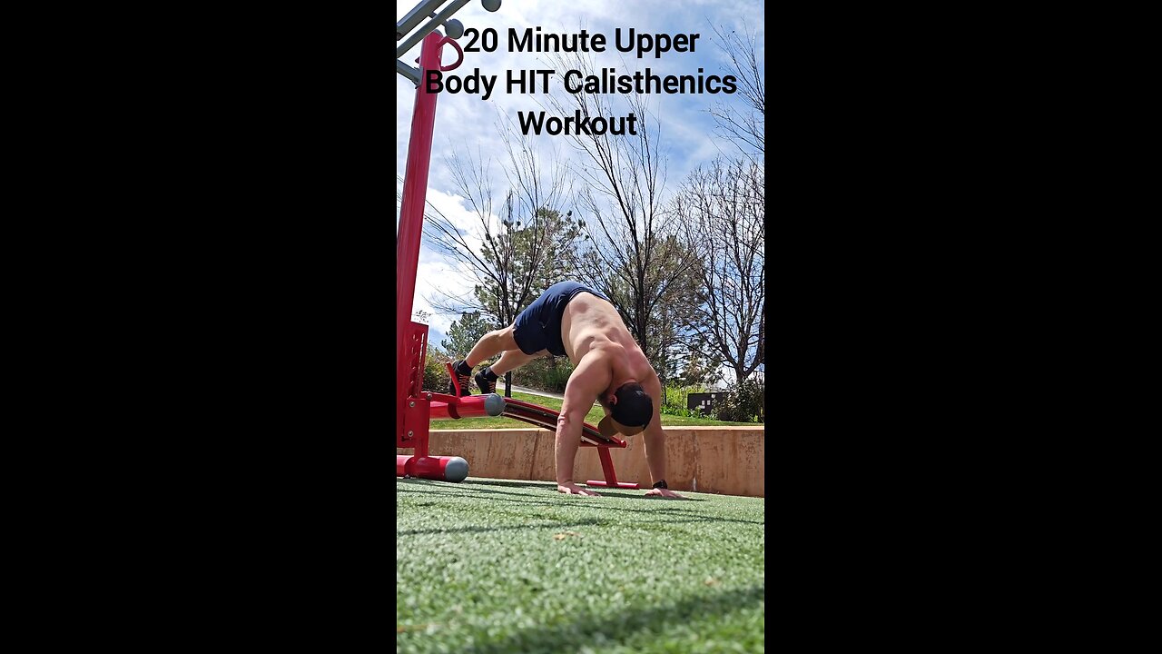 20 Minute Upper Body HIT Calisthenics Workout