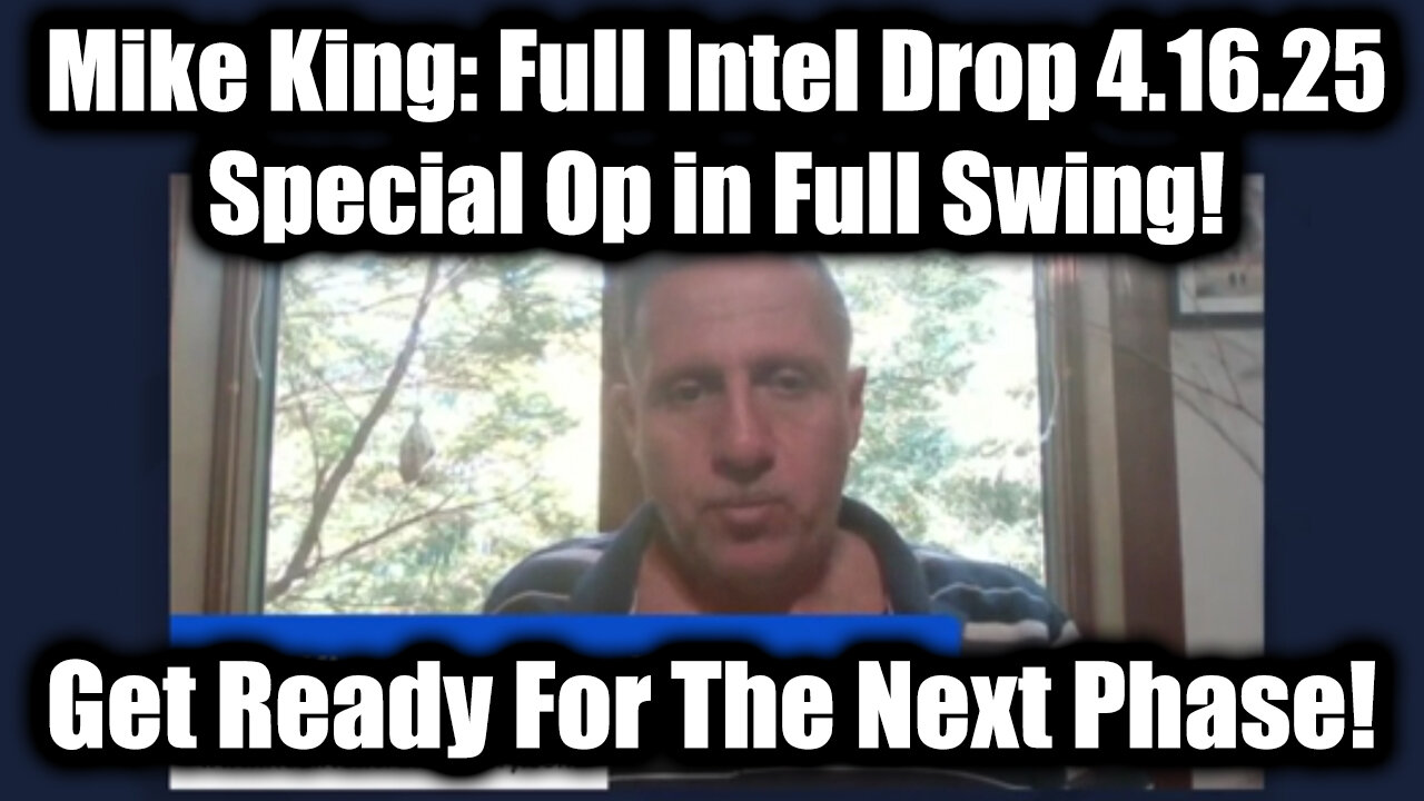 Mike King: Full Intel Drop 4.16.25 - Trump/Q Secret, Special Op in Full ...
