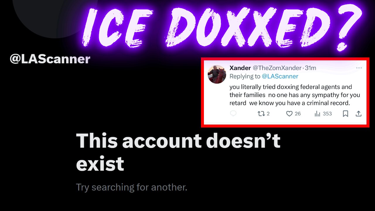 The CRAZY DRAMA! Ice Agents DOXXED? LAScanner DELETES his X ACCOUNT