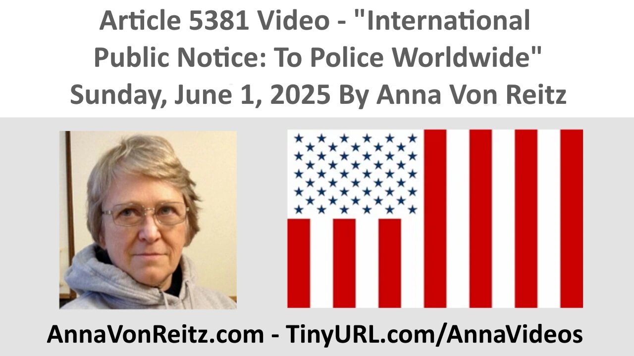 Article 5381 Video - International Public Notice: To Police Worldwide ...
