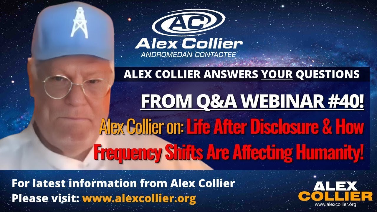 Alex Collier on Life After Disclosure & How Frequency Shifts Are ...